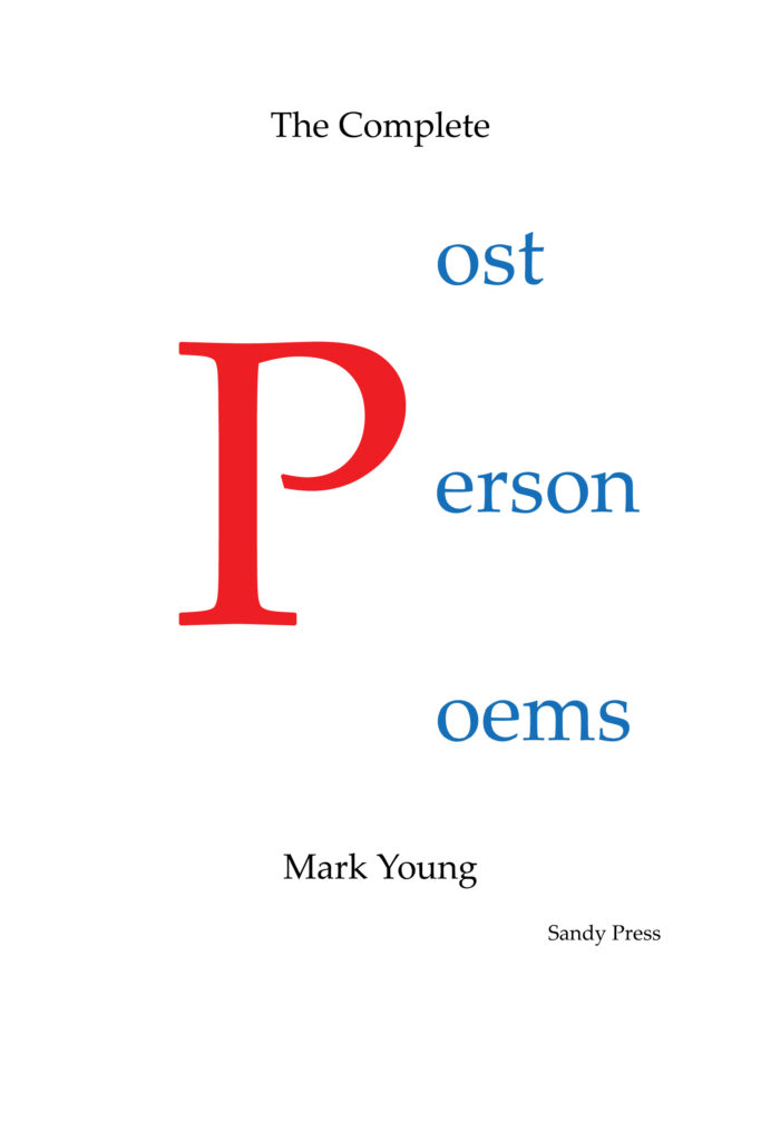 The Complete Post Person Poems – Mark Young now on Amazon | SANDY PRESS